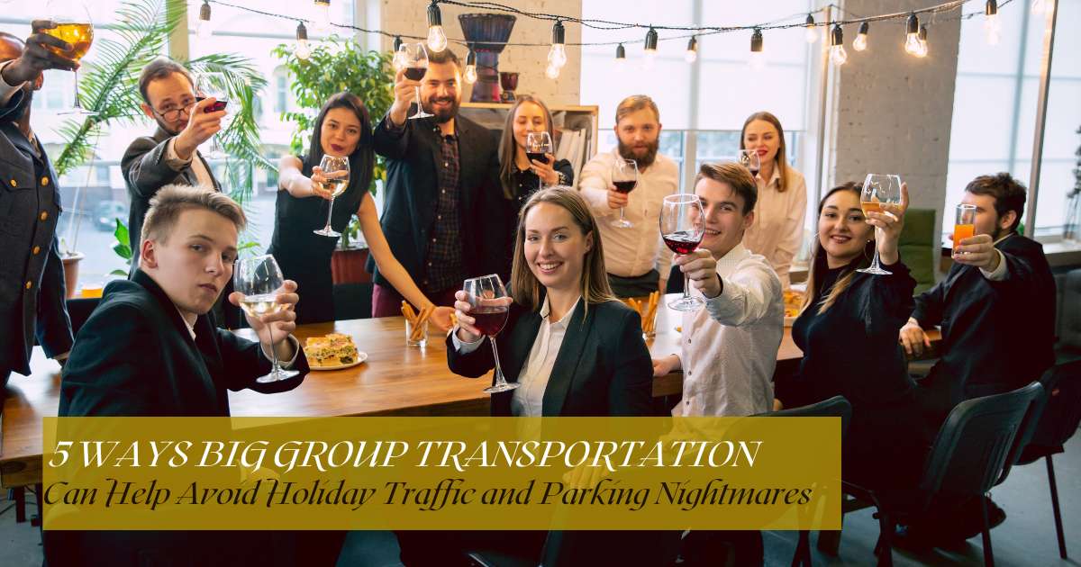Simplify Holiday Travel with Big Group Transportation Solutions